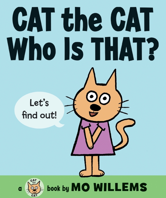 Review: Cat the Cat, Who is THAT? by Mo Willems