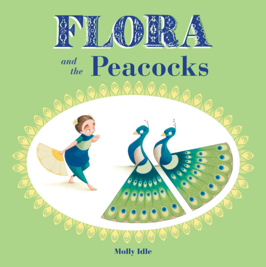 Exclusive Cover Reveal: Flora and the Peacocks by Molly Idle
