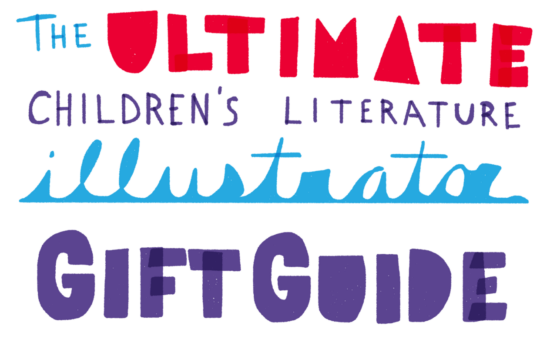 The Ultimate Children’s Literature Illustrator Gift Guide 2017