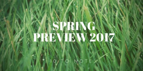 10 to Note: Spring Preview 2017