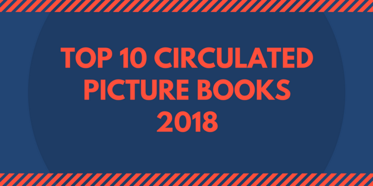 Top 10 Circulated Picture Books of 2018