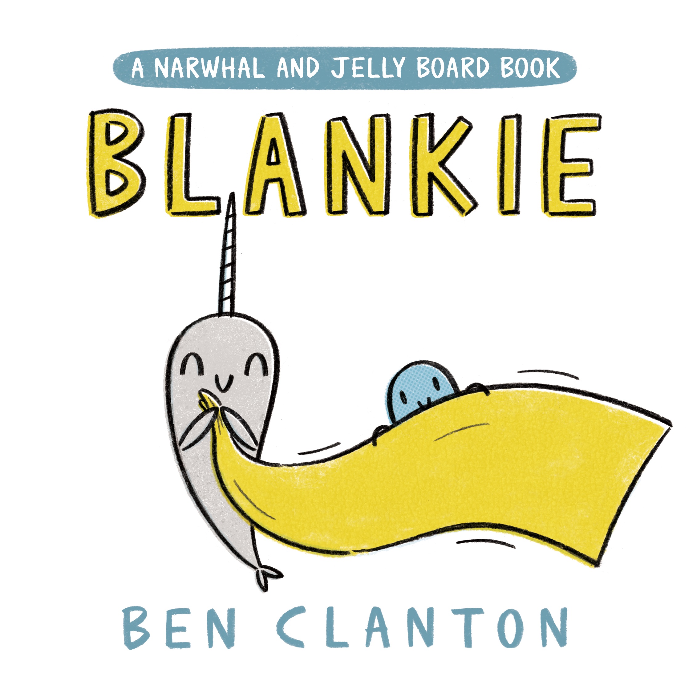 Exclusive Cover Reveal: Narwhal & Jelly Board Books by Ben Clanton