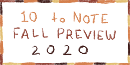 10 to Note: Fall Preview 2020