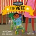 Vote! 2020 Books About Voting and Elections