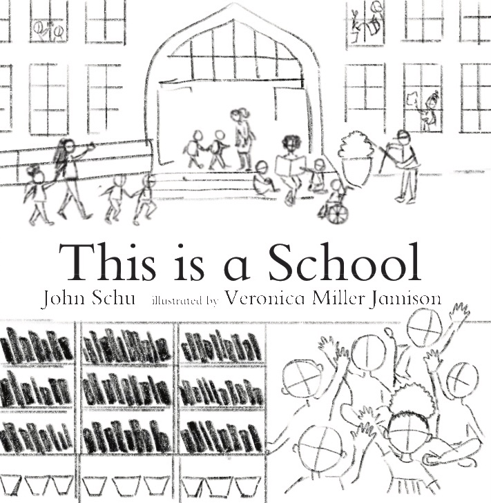 Exclusive Cover Reveal: THIS IS A SCHOOL by John Schu and Veronica ...