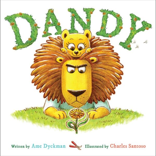 Read Aloud Hall of Fame #10: DANDY by Ame Dyckman