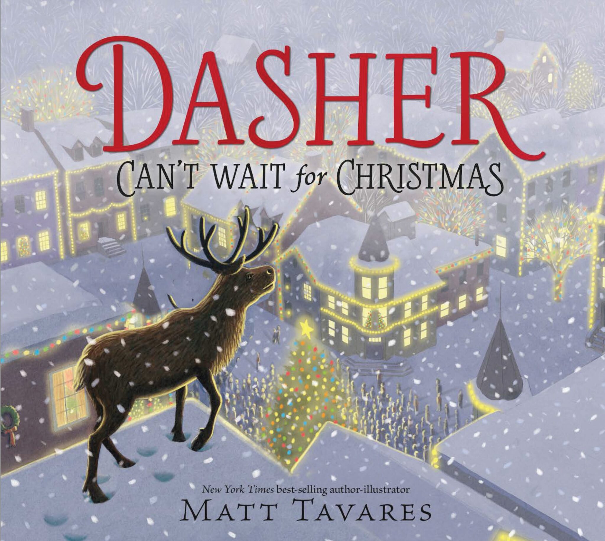 Exclusive Cover Reveal: DASHER CAN’T WAIT FOR CHRISTMAS by Matt Tavares
